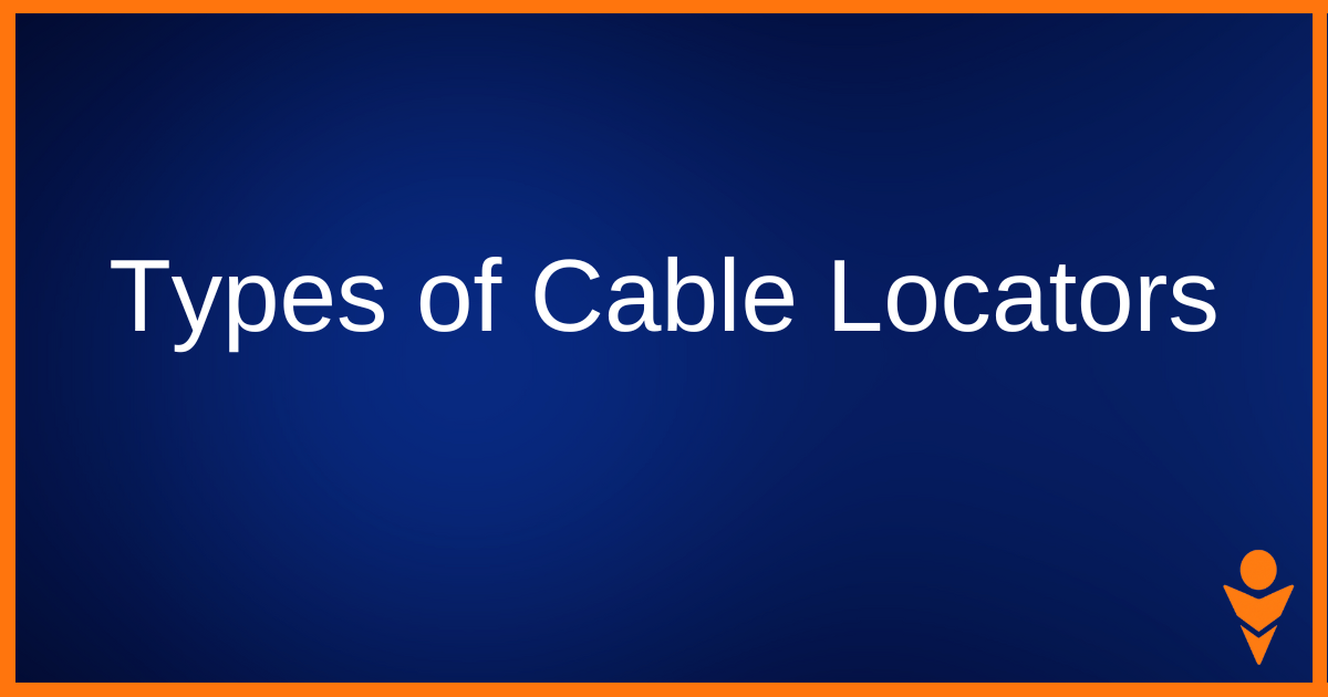 Types of Cable Locators: A Comprehensive Guide